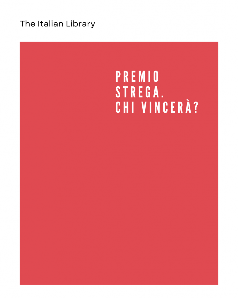 The Italian Library #12. Premio Strega. Who is going to win? – Istituto ...