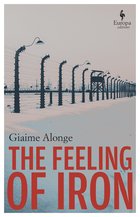The Feeling of Iron by Giaime Alonge – Istituto Italiano di Cultura di ...
